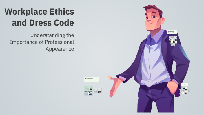 Workplace Ethics and Dress Code by Yo LO on Prezi