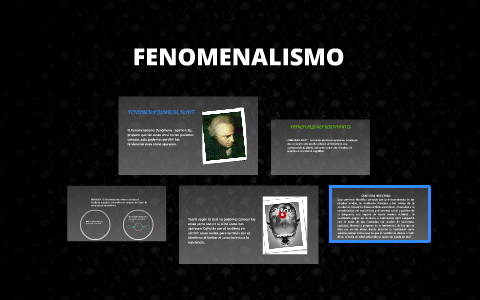 FENOMENALISMO by Maiikoll Cubillos on Prezi