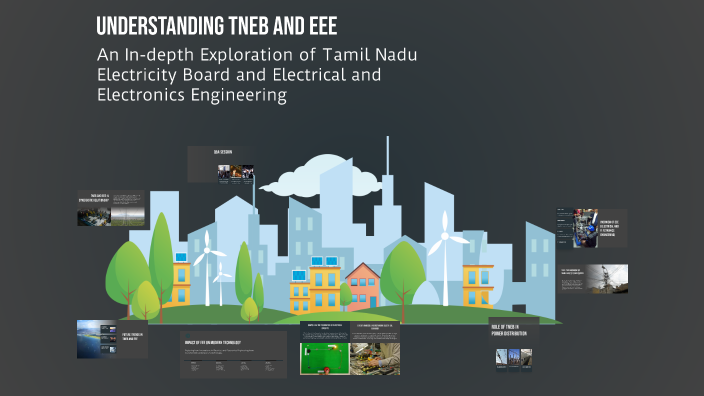 Understanding TNEB and EEE by naveen raj on Prezi