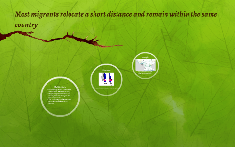 Most migrants relocate a short distance and remain within th by Benito ...