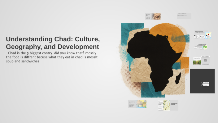 Understanding Chad: Culture, Geography, and Development by Savannah ...