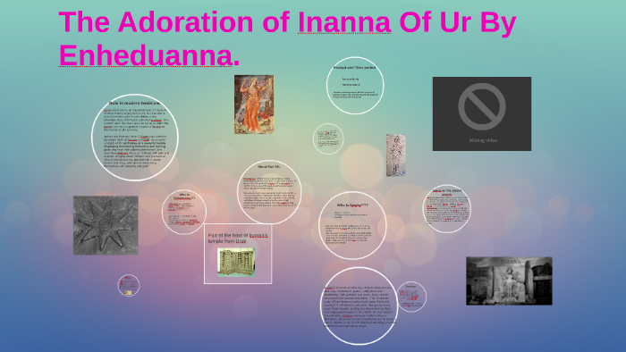 The Adoration of Inanna Of Ur by Ashley Perkins on Prezi
