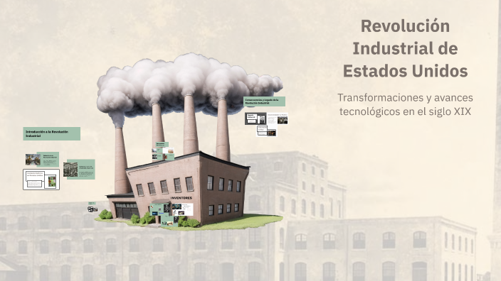 Revolución Industrial de Estados Unidos by Dyllan Vilchez Silva on Prezi