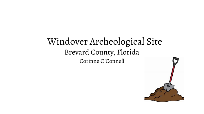 Windover Archeological Site- corinne oconnell by corinne oconnell on Prezi