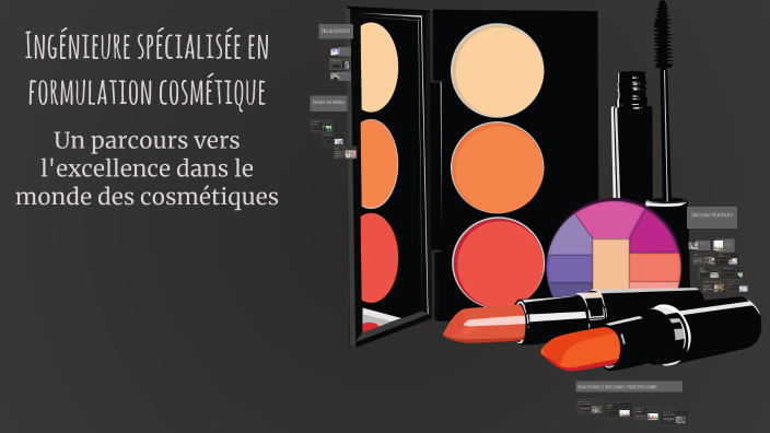 Ingénieure spécialisée en formulation cosmétique by Elo Kh on Prezi