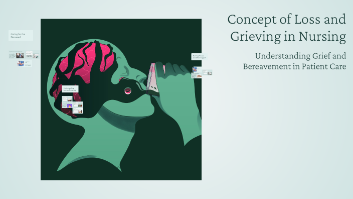 Concept of Loss and Grieving in Nursing by Working.Usman123 on Prezi