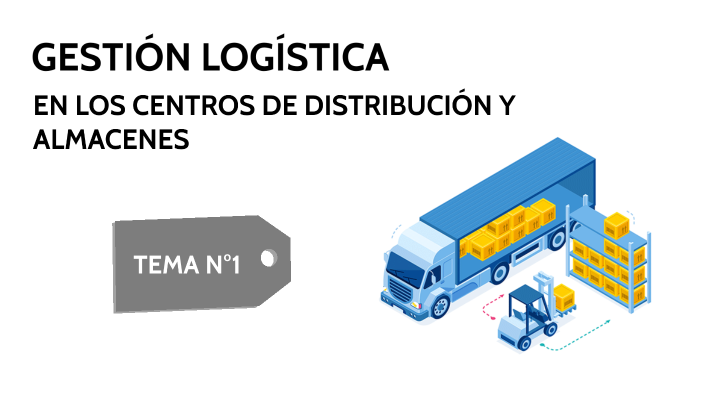 GESTIÓN LOGÍSTICA EN LOS CENTROS DE DISTRIBUCIÓN Y ALMACENES. by ...