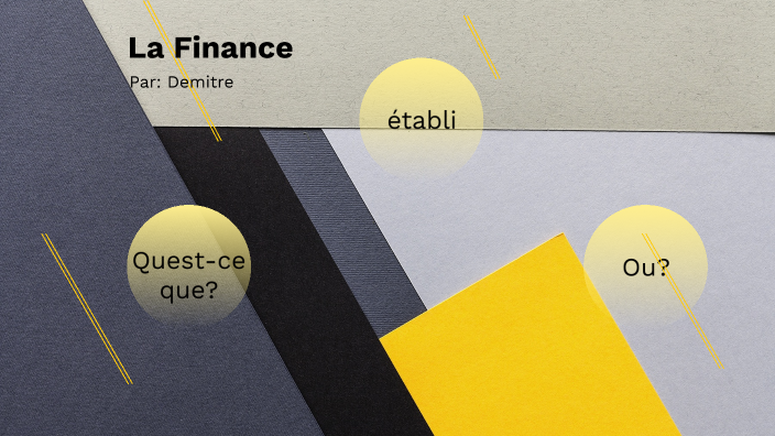 Le Finance by Demitre Adamson on Prezi