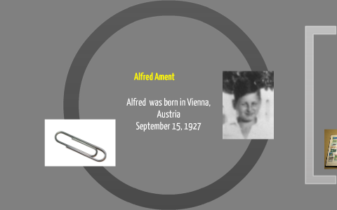 Alfred Ament by James Heil on Prezi