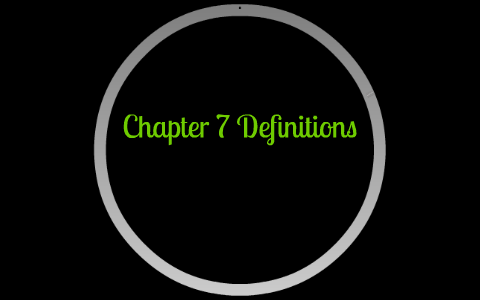 Chapter 7 Definition by Sierra Blough on Prezi
