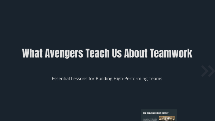 What Avengers Teach Us About Teamwork by Meha Shree S on Prezi