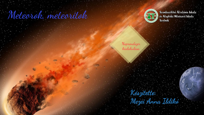 Meteorok, meteoritok by Ernő Benca on Prezi