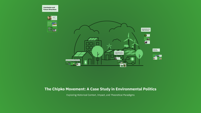 The Chipko Movement: A Case Study in Environmental Politics by Sarah Rashid on Prezi