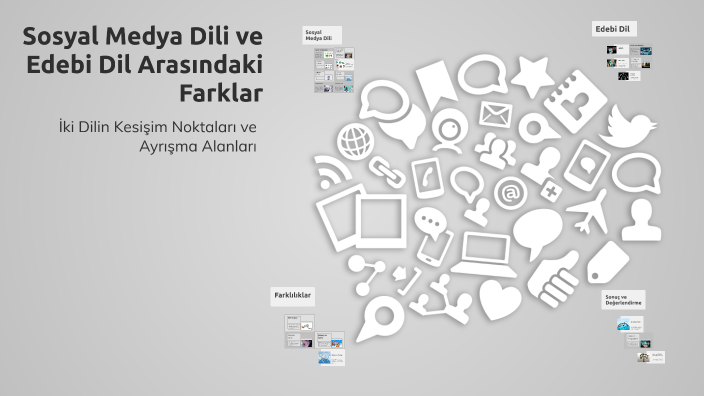 Sosyal Medya Dili ve Edebi Dil Arasındaki Farklar by efe uysal on Prezi