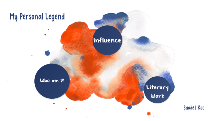 My Personal Legend by Saadet Koc on Prezi