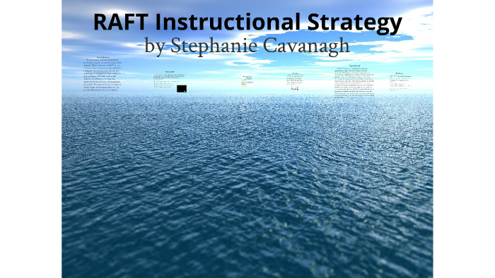 RAFT Instructional Strategy by Stephanie Cavanagh on Prezi