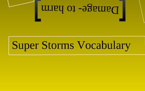 Super Storms Vocabulary by Elma Baxley on Prezi