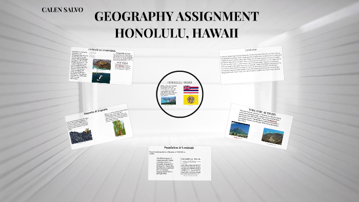 GEOGRAPHY ASSIGNMENT - HONOLULU, HAWAII by Calen Salvo on Prezi