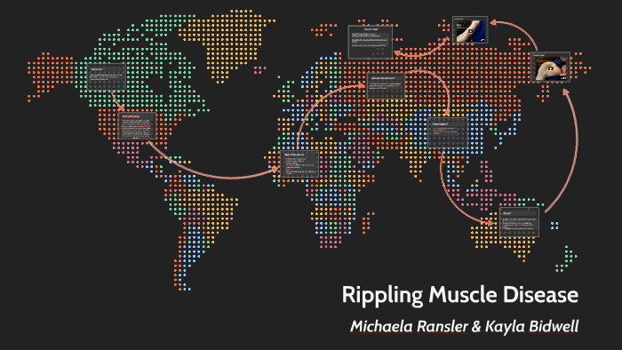 Rippling Muscle Disease by Kayla Bidwell on Prezi