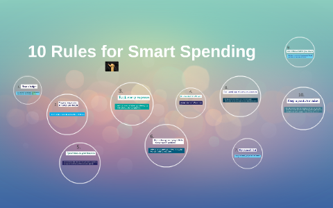 10 Rules for Smart Spending by on Prezi