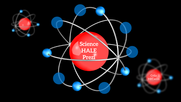 Science HALE Project by (STUDENT) Cecilia McCaslin on Prezi