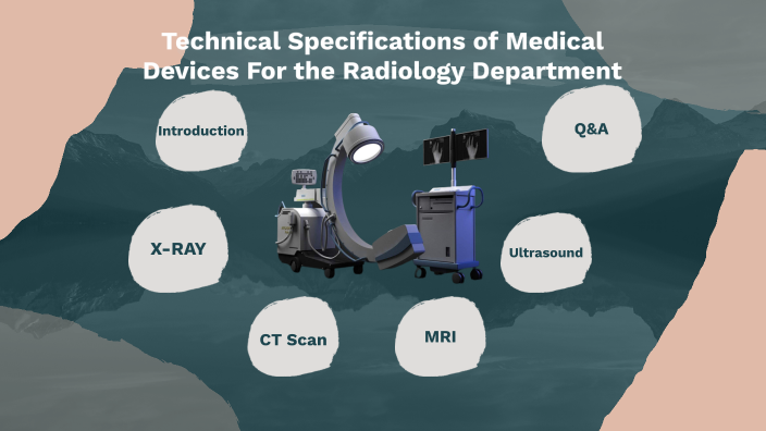 Technical Specifications of Medical Devices for the Radiology ...
