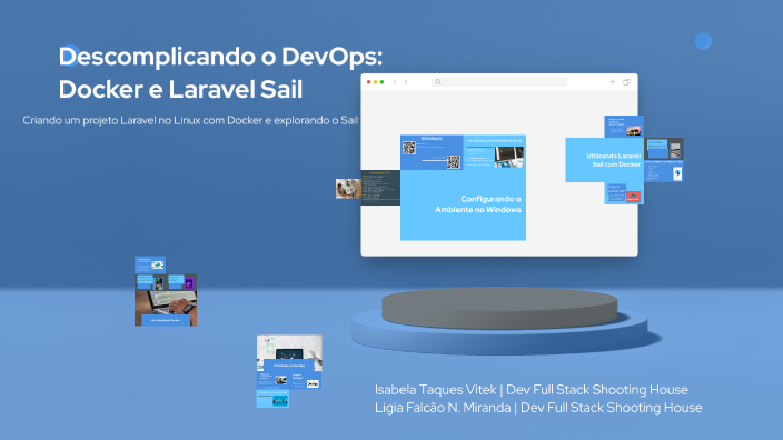 Descomplicando o DevOps: Docker e Laravel Sail by Isabela Taques Vitek on Prezi