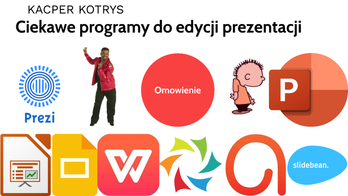 Ciekawe Programy do Prezentacji by Kacper TRS on Prezi
