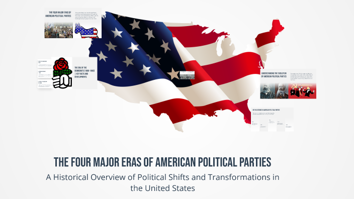 The Four Major Eras of American Political Parties by shammah mathieu on ...