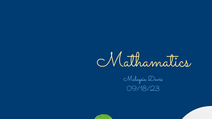 MATHEMATICS by Malaysia Davis on Prezi