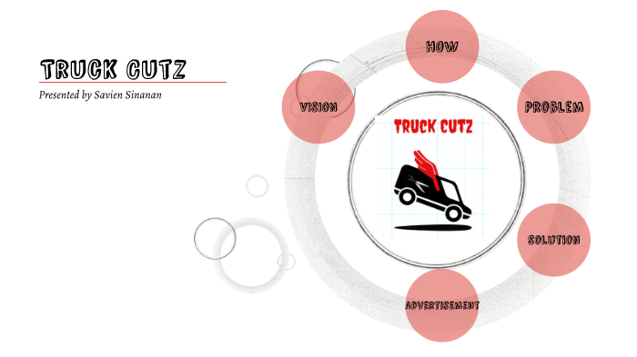 Truck Cutz by Savien Sinanan on Prezi
