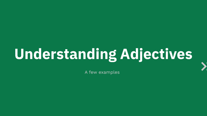 Adjectives by Edward Hooton on Prezi