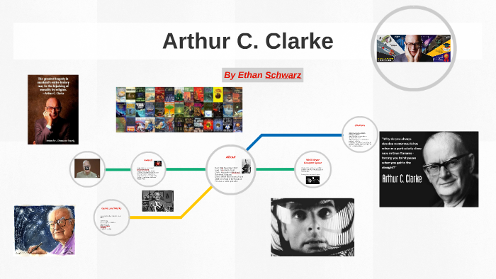 Arthur C. Clarke by Ethan Schwarz on Prezi