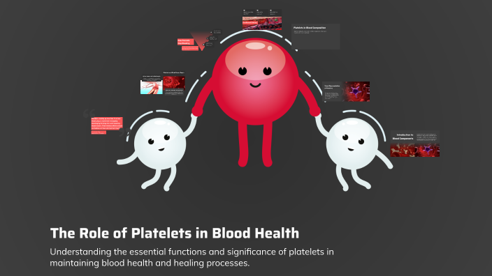 The Role of Platelets in Blood Health by alaa khalid on Prezi