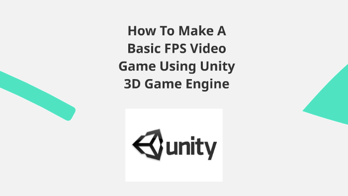 How To Make A Basic Video Game Using Unity 3D Game Engine by Stephen ...
