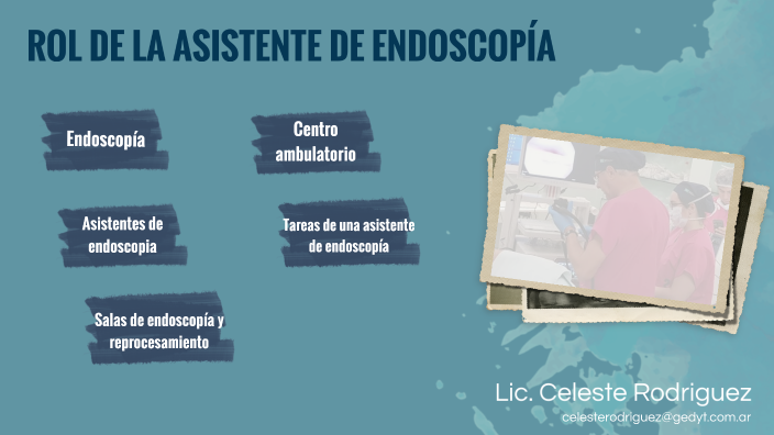 Rol de la asistente de endoscopia by Celeste Rodriguez on Prezi