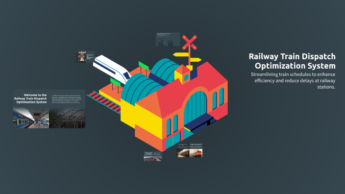 Railway Train Dispatch Optimization System by Mosam Biswas on Prezi