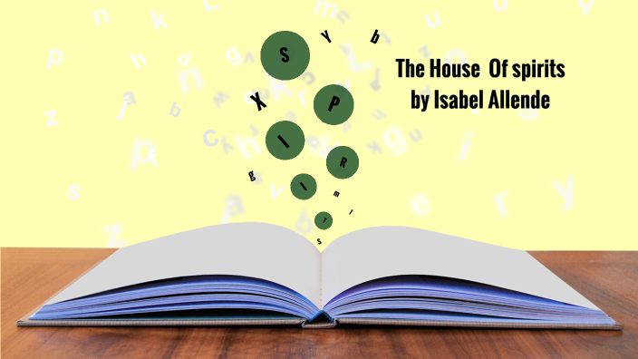 The House Of Spirits, english project by ruth gallagher on Prezi