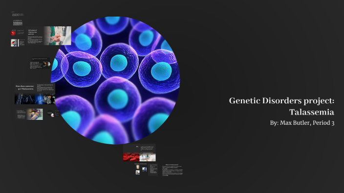 Genetic Disorders project: Thalassemia by Max Butler _ Student ...