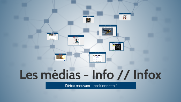 Les médias - Info // Infox by jérémy blanc on Prezi