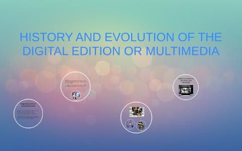 HISTORIA Y EVOLUCION DE LA EDICION DIGITAL by Dana Otalora on Prezi
