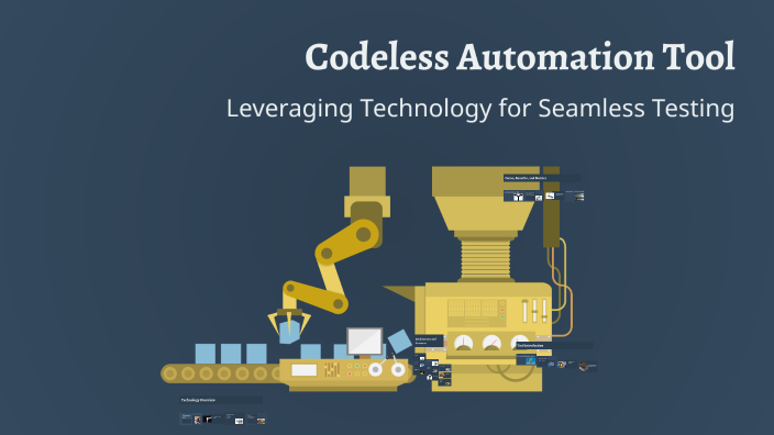 Codeless Automation Tool by Hima Bindu Paleti on Prezi