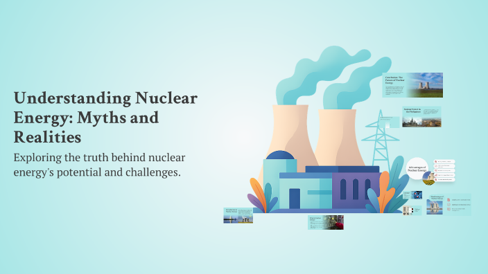 Understanding Nuclear Energy: Myths and Realities by Aubrei Fernandez ...