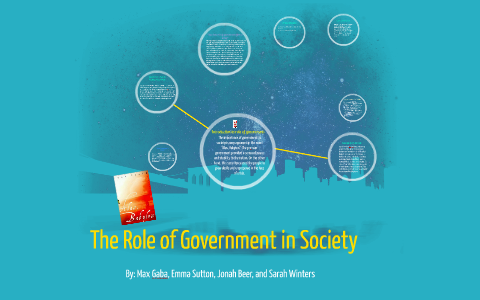 The Role of Government in Society by Emma Sutton on Prezi