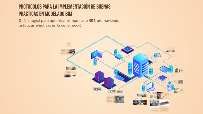Protocolos para la Implementación de Buenas Prácticas en Modelado BIM by Maria Magdalena DP on Prezi