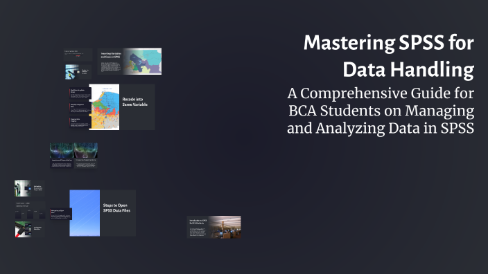 Mastering SPSS for Data Handling by Tinu anand on Prezi