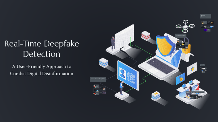 Real-Time Deepfake Detection by r u on Prezi