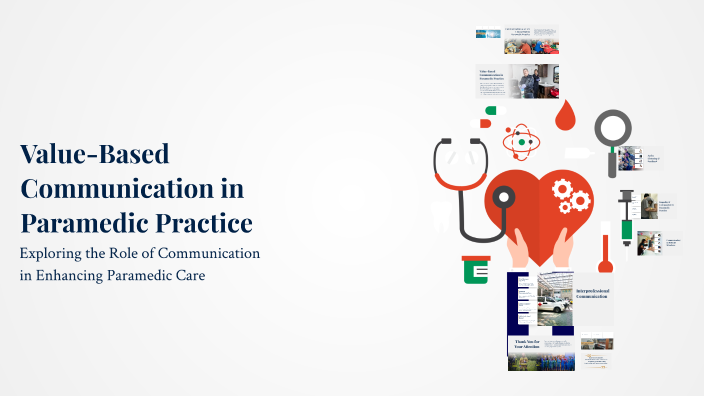 Value-Based Communication in Paramedic Practice by Adrian Quigg on Prezi