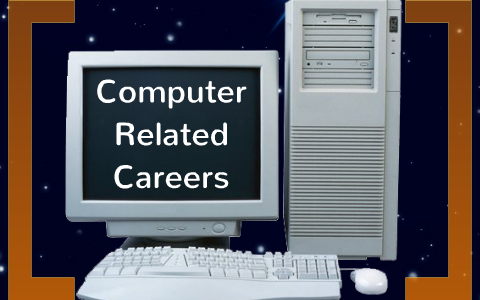 Computer Related Careers by Blake Fietzer on Prezi