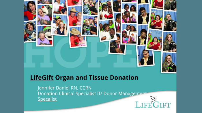 LifeGift Organ and Tissue Donation by Jessica Kirkendall on Prezi